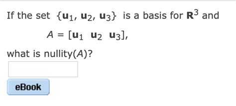solved if the set {u1 u2 u3} is a basis for r3 and a [u1