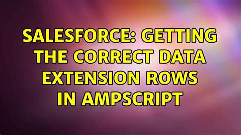 salesforce getting the correct data extension rows in ampscript youtube