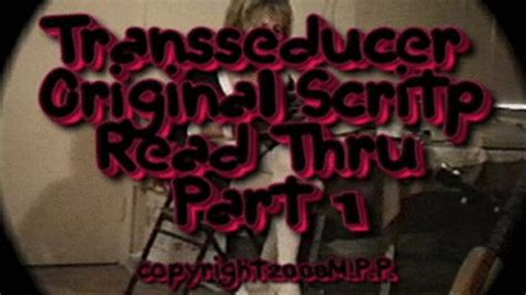 transseducer original script read thru part 1 avi tgirl nina clip