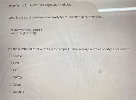 solved map adjlist what is the worst case time complexity