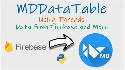 part 2 mddatatable kivymd firebase threading youtube