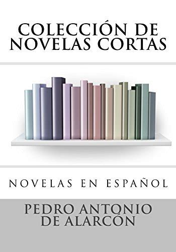 Novelas En Español Colección De Novelas Cortas By Pedro Antonio De