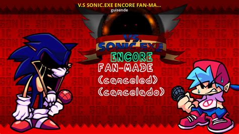 V S Sonic Exe Encore Fan Made Canceled [friday Night Funkin] [mods]