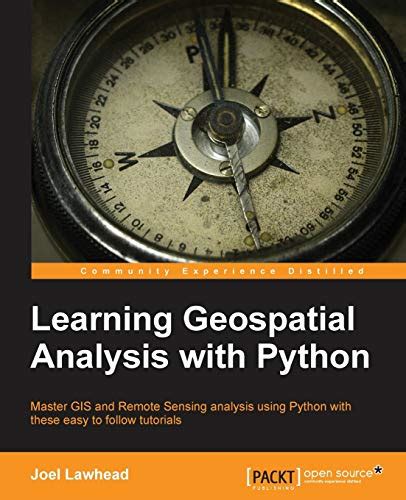 9781783281138 learning geospatial analysis with python lawhead joel