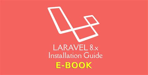 laravel 8 installation guide e book readymadecode