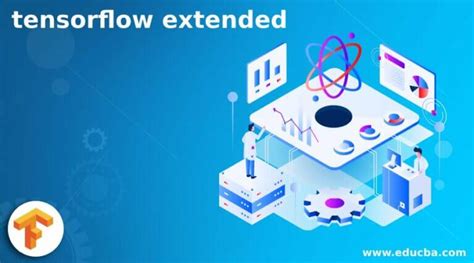 tensorflow extended complete guide o tensorflow extended