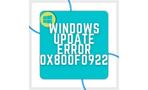 5 reliabe methods to fix windows update error 0x800f0922