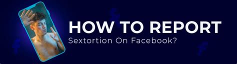 How To Report Sextortion On Facebook In 2023 ⓕ Expert Advice