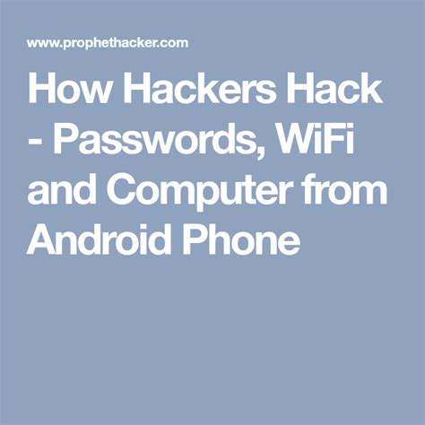 how hackers hack passwords wifi and computer from android phone