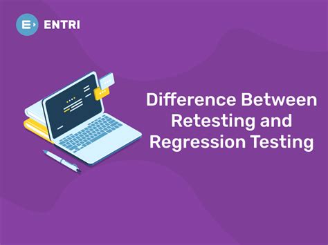 difference between retesting and regression testing entri blog