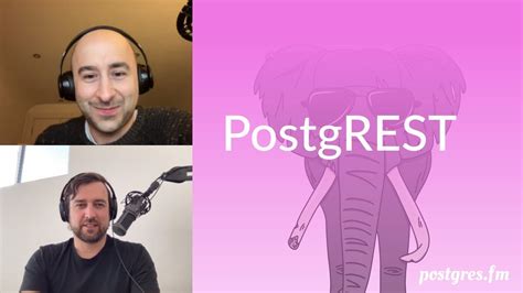 postgrest postgres fm 022 postgresql postgres podcast youtube