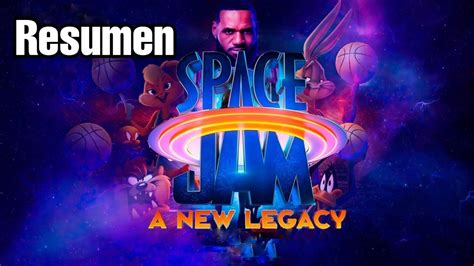 Space Jam Una Nueva Era Resumen Te La Cuento Y Si No Me La Invento