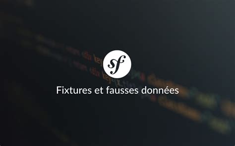 tutoriel les fixtures writecode