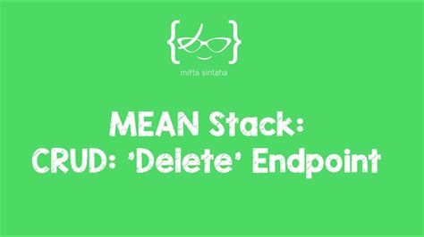 mean stack tutorial for beginners 7 crud delete endpoint youtube