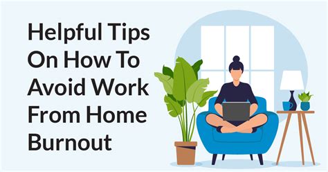 Helpful Tips On How To Avoid Work From Home Burnout