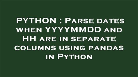python parse dates when yyyymmdd and hh are in separate columns using