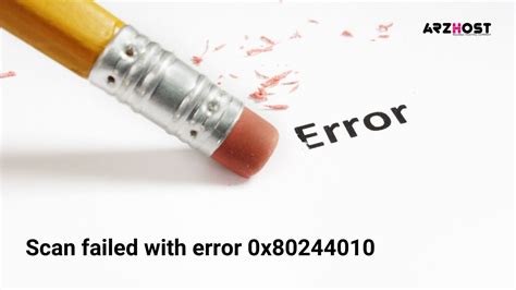 scan failed with error 0x80244010 arz host