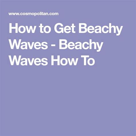 The Easiest Way To Get Beach Waves On Your Exact Hair Type Beachy