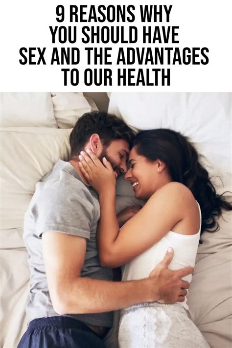 9 Reasons Why You Should Have Sex And The Advantages To Our Health