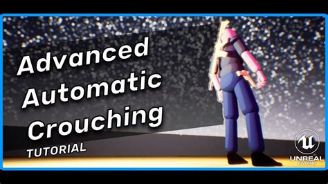 ue4 advanced automatic crouching system tutorial request youtube