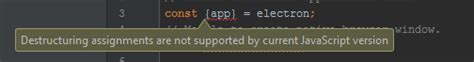 webstorm destructuring assignments are not supported by
