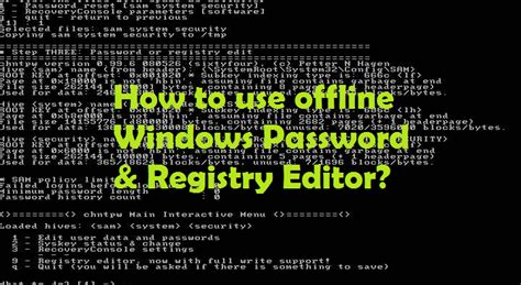 how to use offline windows password and registry editor