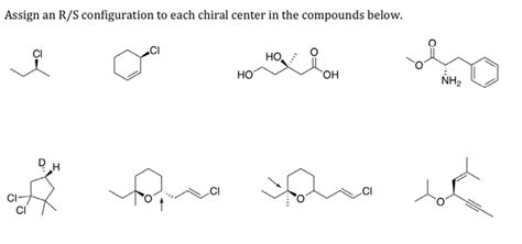Solved Assign An R S Configuration To Each Chiral Center In