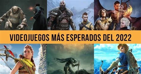 Los Videojuegos Más Esperados Del 2022