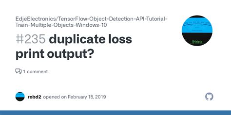 duplicate loss print output · issue 235 · edjeelectronics tensorflow