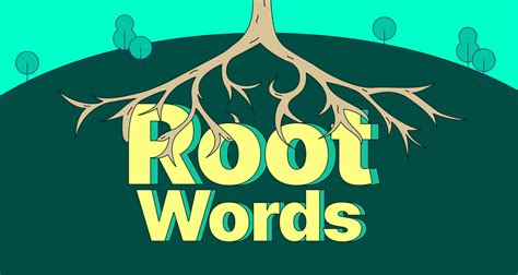 Root Words Definition Lists And Examples Grammarly