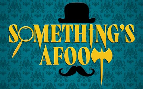 Somethings Afoot 5th Avenue Theatre The Ticket