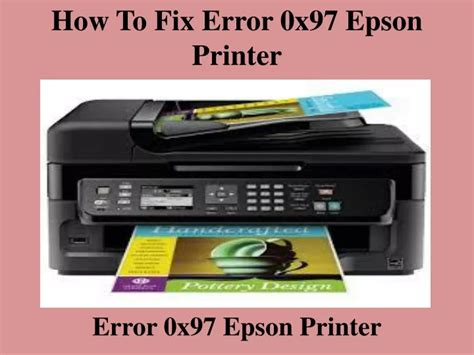 Ppt How To Fix Error 0x97 Epson Printer Powerpoint Presentation Free