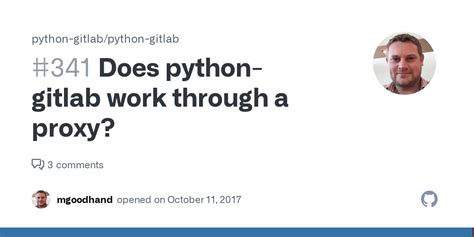 does python gitlab work through a proxy · issue 341 · python gitlab