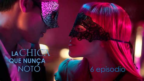 【episodio 06】la Chica Que Nunca Notó Película Romántica Drama De Amor