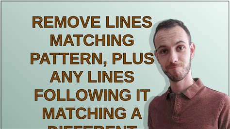 unix remove lines matching pattern plus any lines following it