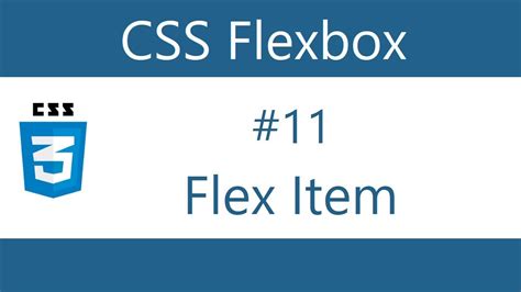 flexbox tutorial 11 flex item properties youtube