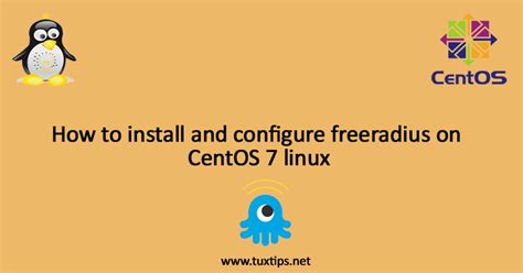 how to install and configure freeradius on centos 7 linux