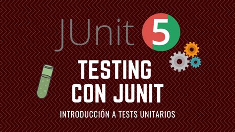 junit introducción al testing aprender big data desde cero