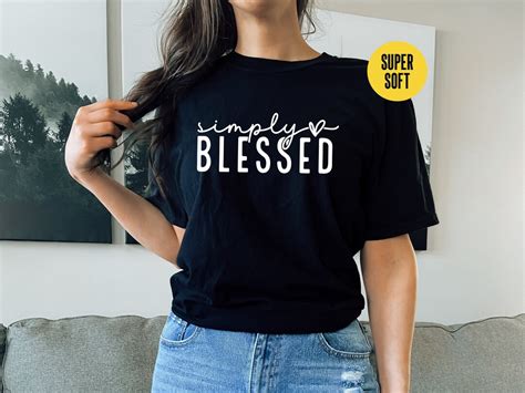 Simply Blessed Simply Blessed Shirt Blessed Shirt Motivational Shirt