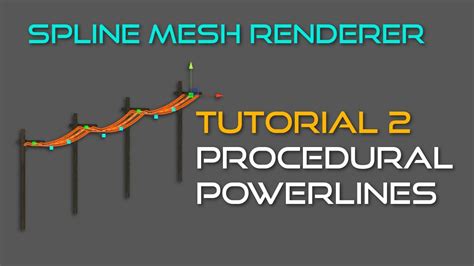 spline mesh renderer v1 0 tutorial 2 powerlines unity 3d youtube