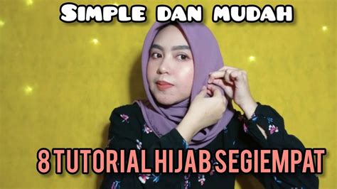 8 Tutorial Hijab Segiempat Simple Youtube