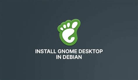 how to install gnome desktop in debian linuxpip