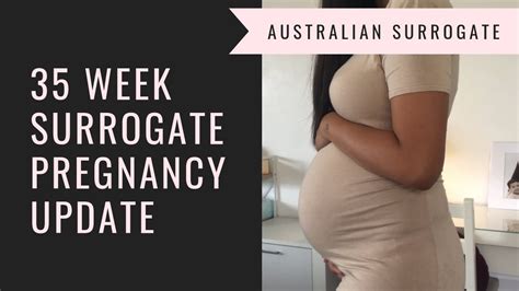35 Week Surrogate Pregnancy Update Australian Surrogacy Youtube
