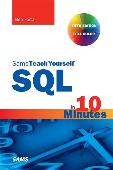 sql in 10 minutes a day sams teach yourself 5th edition informit