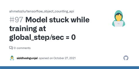 model stuck while training at global step sec 0 · issue 97