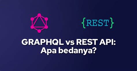graphql vs rest api apa bedanya dicoding blog