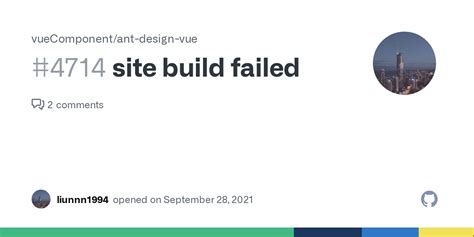 site build failed · issue 4714 · vuecomponent ant design vue · github