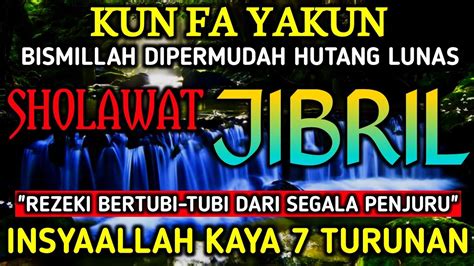 Rezeki Di Permudah Hutang Setinggi Gunung Cepat Lunas‼️sholawat Jibril