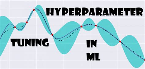 hyper parameter tuning in machine learning a hyperparameter… by