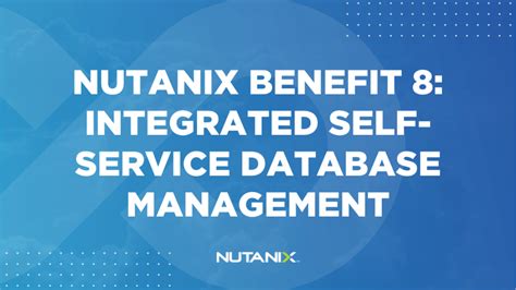 Nutanixのメリットその8 統合されたセルフサービスでのデータベース管理 Nutanix Community
